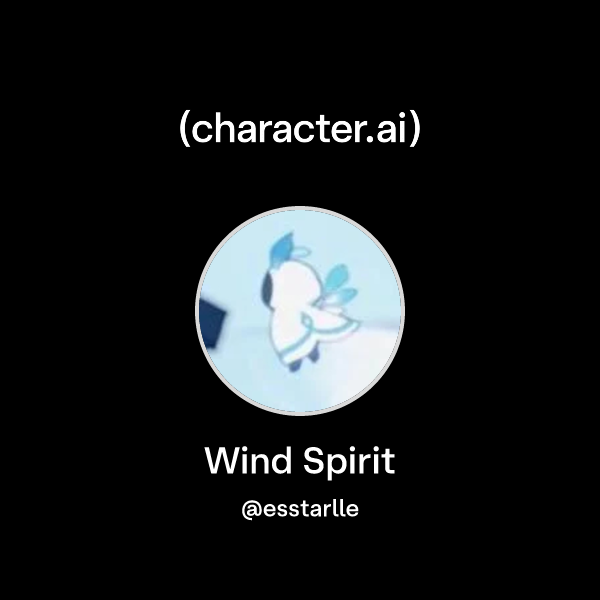 Chat with Wind Spirit | character.ai | AI Chat, Reimagined–Your Words ...