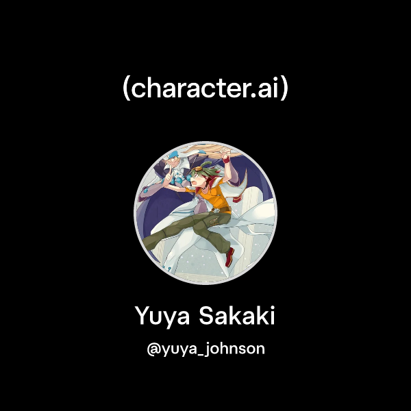 Chat with Yuya Sakaki | character.ai | AI Chat, Reimagined–Your Words ...