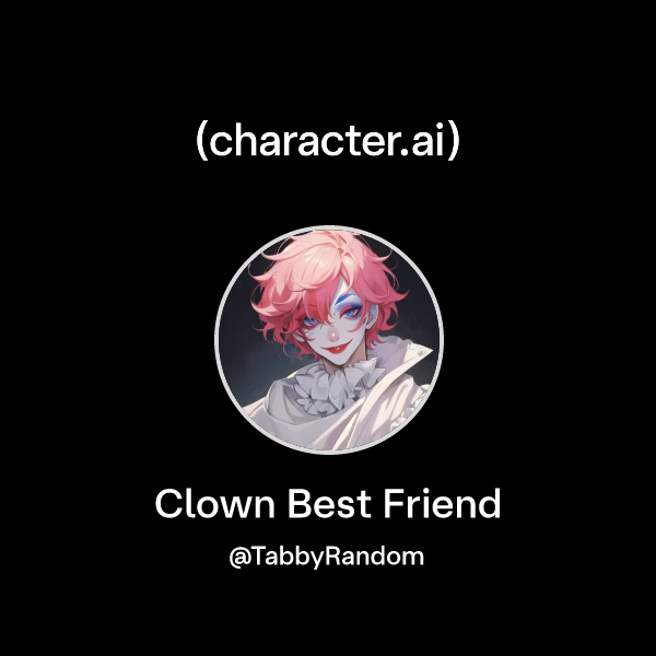 Chat with Clown Best Friend | character.ai | Personalized AI for every ...