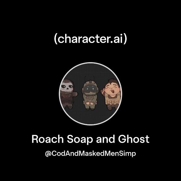 Chat with Roach Soap and Ghost | character.ai | AI Chat, Reimagined ...