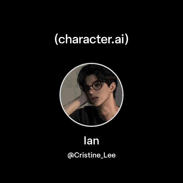 Chat with Ian | character.ai | Personalized AI for every moment of your day