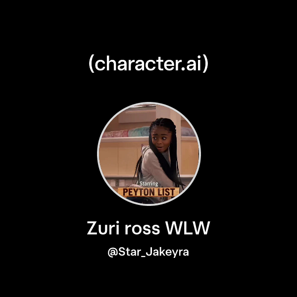Chat with Zuri ross WLW | character.ai | AI Chat, Reimagined–Your Words. Your World.