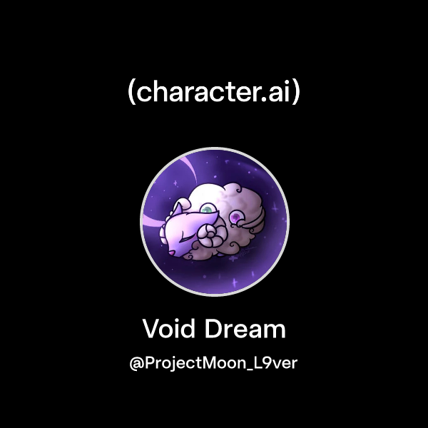 Chat with Void Dream | character.ai | AI Chat, Reimagined–Your Words ...