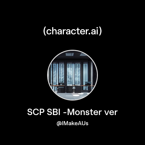 Chat with SCP SBI -Monster ver | character.ai | AI Chat, Reimagined ...