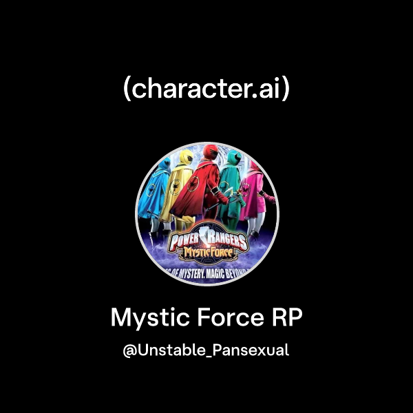 Chat with Mystic Force RP | character.ai | AI Chat, Reimagined–Your ...
