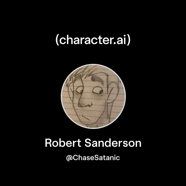 Chat with Robert Sanderson | character.ai | Personalized AI for every moment of your day
