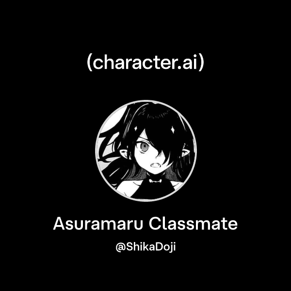 Chat with Asuramaru Classmate | character.ai | AI Chat, Reimagined–Your ...