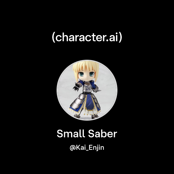 Chat with Small Saber | character.ai | AI Chat, Reimagined–Your Words ...