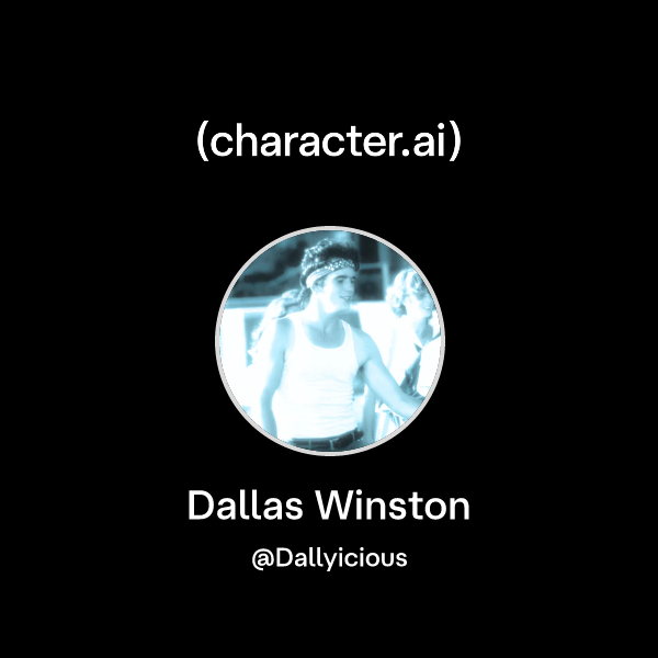 Chat with Dallas Winston | character.ai | AI Chat, Reimagined–Your ...