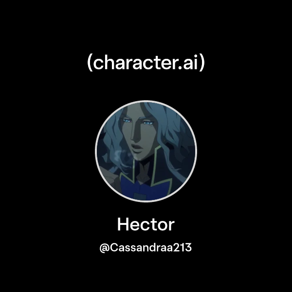 Chat with Hector | character.ai | AI Chat, Reimagined–Your Words. Your ...