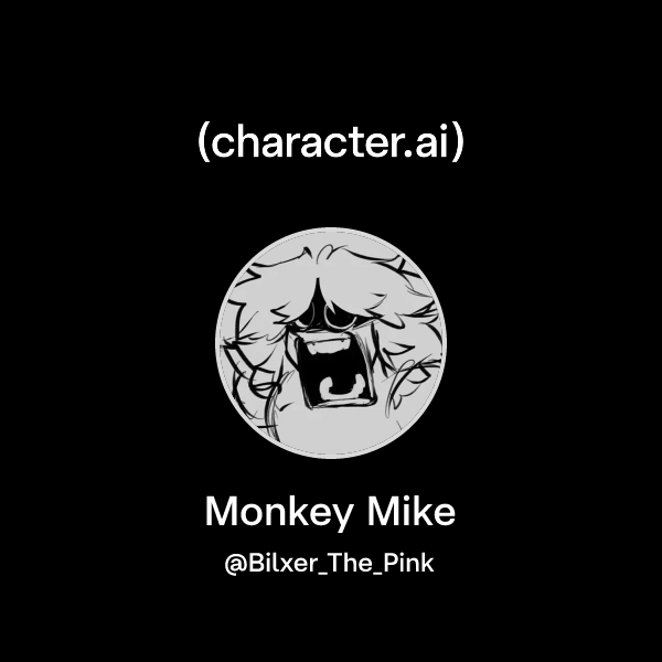Chat with Monkey Mike | character.ai | AI Chat, Reimagined–Your Words ...