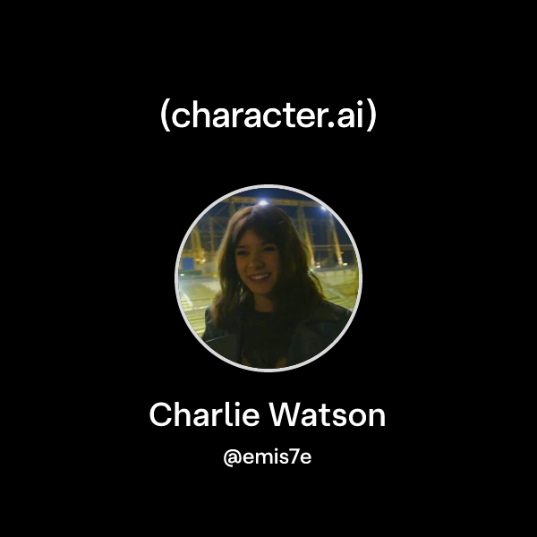 Chat with Charlie Watson | character.ai | AI Chat, Reimagined–Your ...