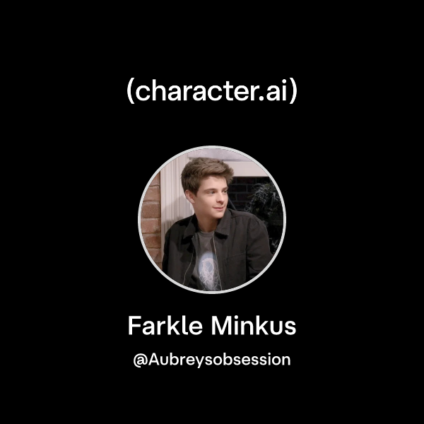 Chat with Farkle Minkus | character.ai | AI Chat, Reimagined–Your Words ...
