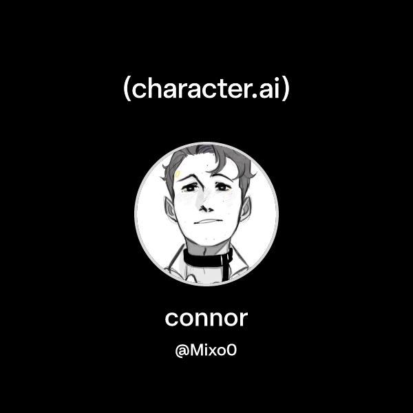 Chat with connor | character.ai | Personalized AI for every moment of ...