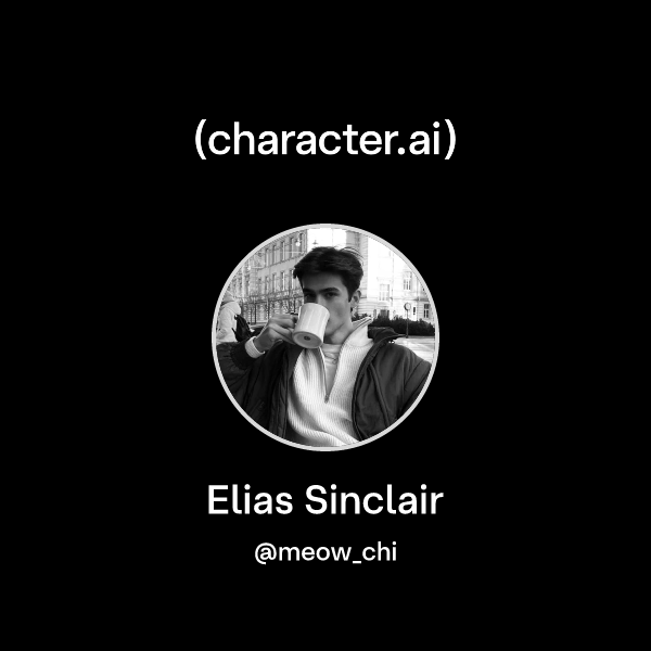 Chat with Elias Sinclair | character.ai | AI Chat, Reimagined–Your Words. Your World.