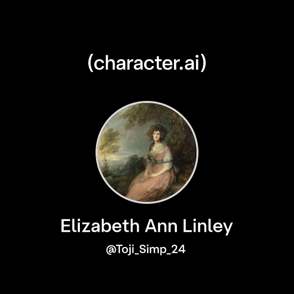 Chat with Elizabeth Ann Linley | character.ai | Personalized AI for ...