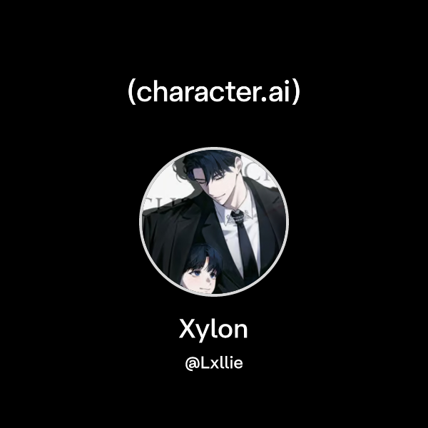 Chat with Xylon | character.ai | Personalized AI for every moment of ...