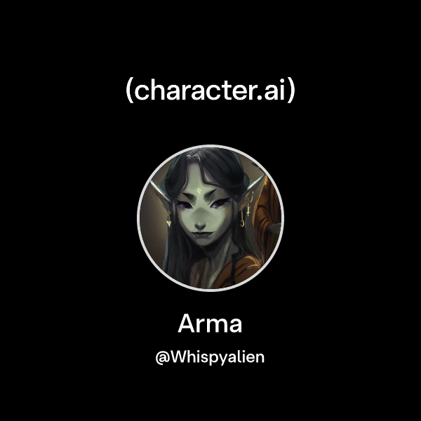 Chat with Arma | character.ai | Personalized AI for every moment of your day