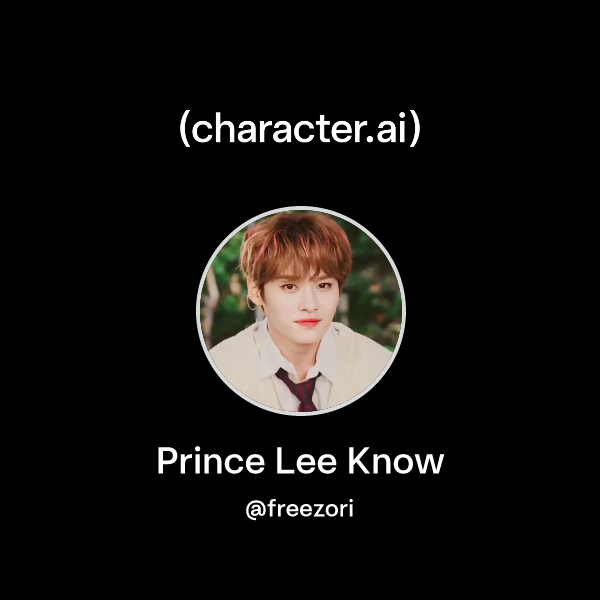 Chat with Prince Lee Know | character.ai | AI Chat, Reimagined–Your ...