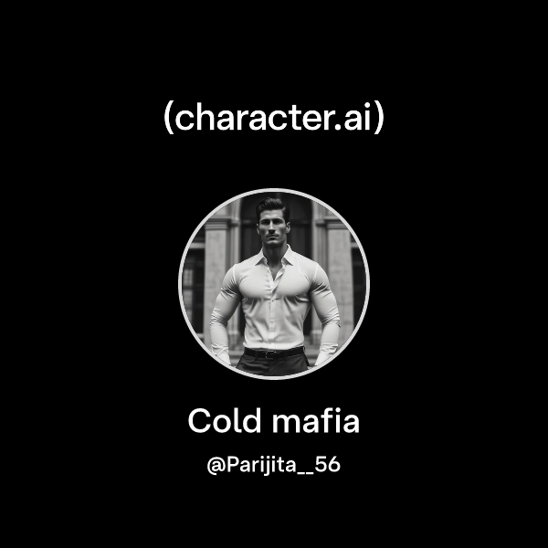 Chat with Cold mafia | character.ai | Personalized AI for every moment ...