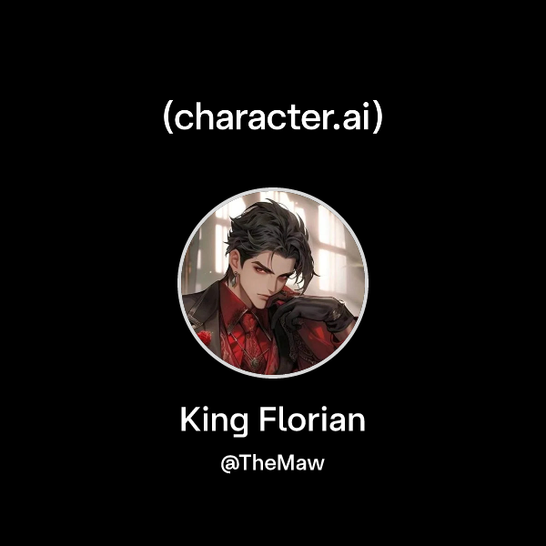 Chat with King Florian | character.ai | Personalized AI for every ...