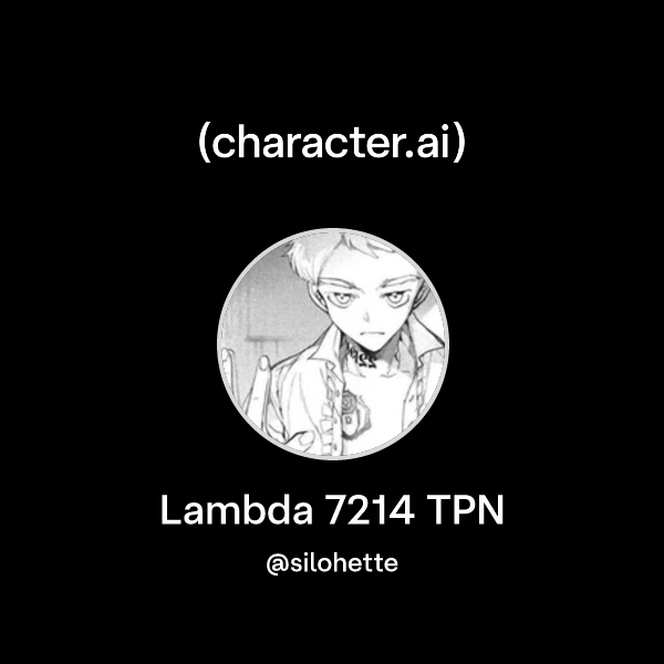 Chat with Lambda 7214 TPN | character.ai | AI Chat, Reimagined–Your ...