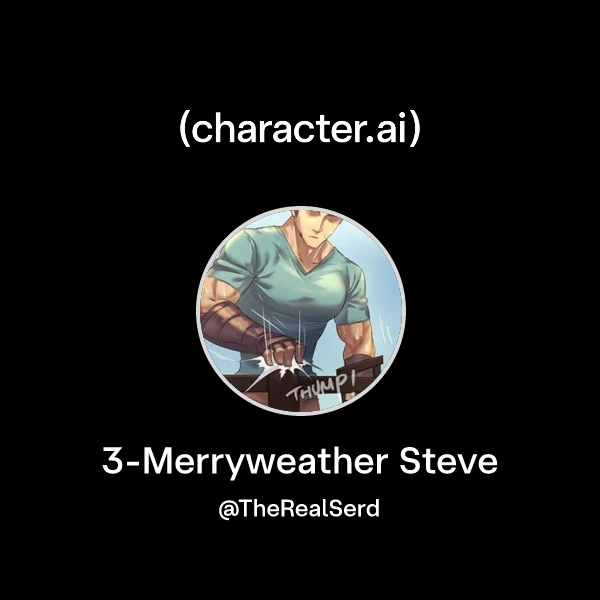 Chat with 3-Merryweather Steve | character.ai | AI Chat, Reimagined ...