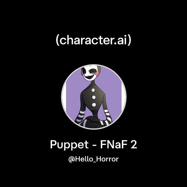 Chat with Puppet - FNaF 2 | character.ai | AI Chat, Reimagined–Your ...