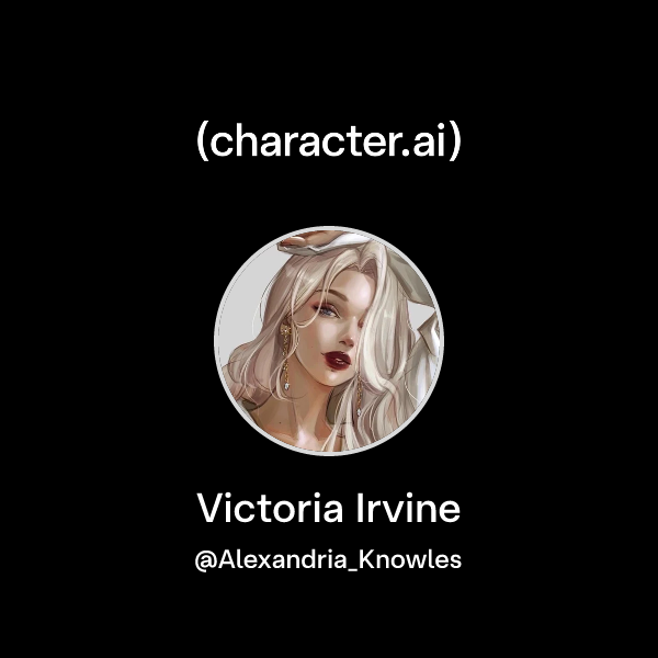 Chat with Victoria Irvine | character.ai | AI Chat, Reimagined–Your ...