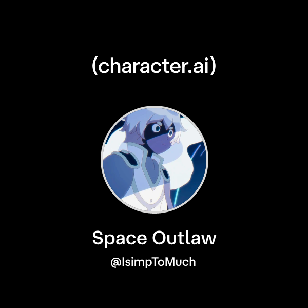 Chat with Space Outlaw | character.ai | AI Chat, Reimagined–Your Words ...