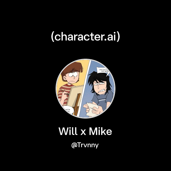 Chat with Will x Mike | character.ai | Personalized AI for every moment ...
