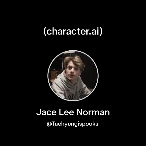 Chat with Jace Lee Norman | character.ai | AI Chat, Reimagined–Your Words. Your World.