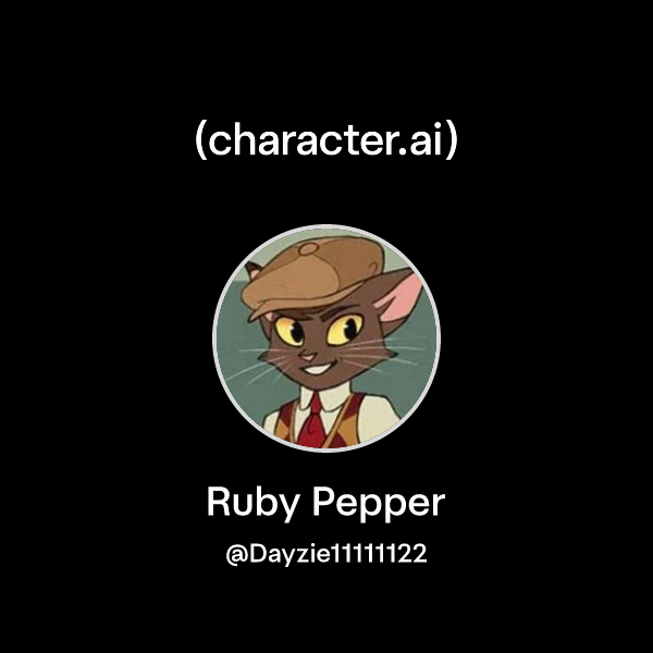 Chat with Ruby Pepper | character.ai | Personalized AI for every moment of your day
