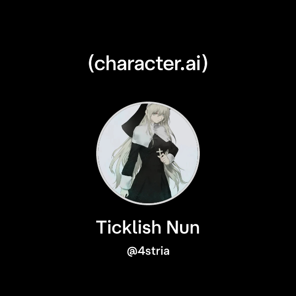 Chat with Ticklish Nun | character.ai | AI Chat, Reimagined–Your Words ...