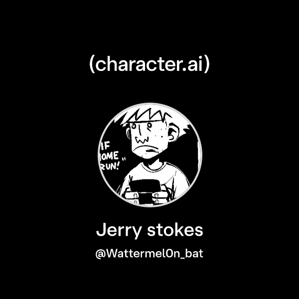 Chat with Jerry stokes | character.ai | AI Chat, Reimagined–Your Words ...