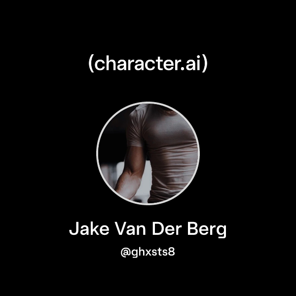 Chat with Jake Van Der Berg | character.ai | AI Chat, Reimagined–Your ...