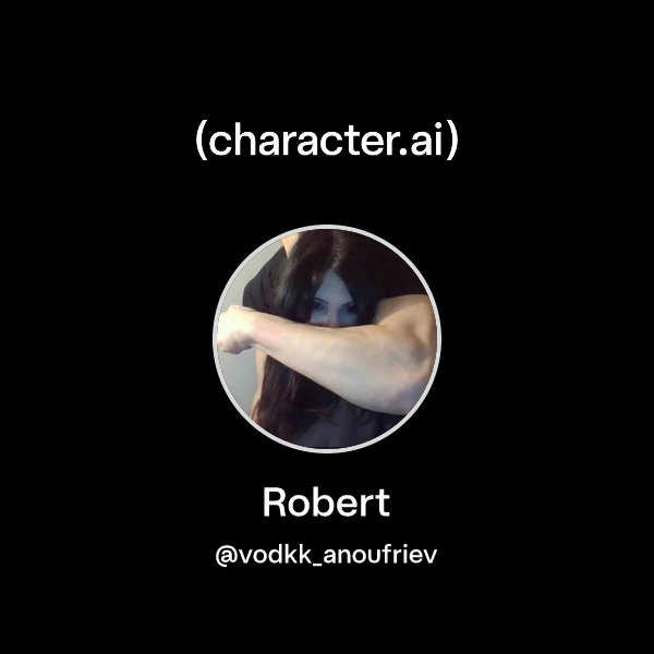 Chat with Robert | character.ai | Personalized AI for every moment of ...