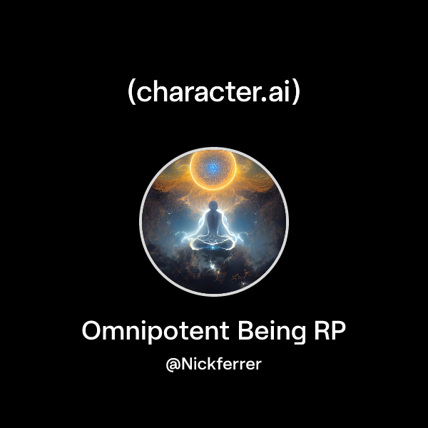 Chat with Omnipotent Being RP | character.ai | AI Chat, Reimagined–Your ...