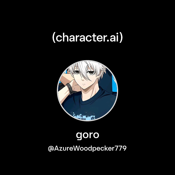 Chat with goro | character.ai | Personalized AI for every moment of your day