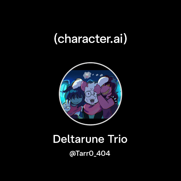 Chat with Deltarune Trio | character.ai | AI Chat, Reimagined–Your Words. Your World.