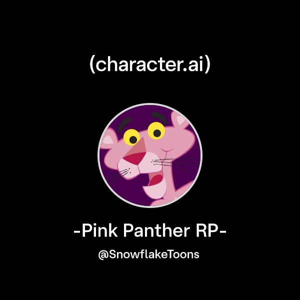 Chat with -Pink Panther RP- | character.ai | AI Chat, Reimagined–Your ...