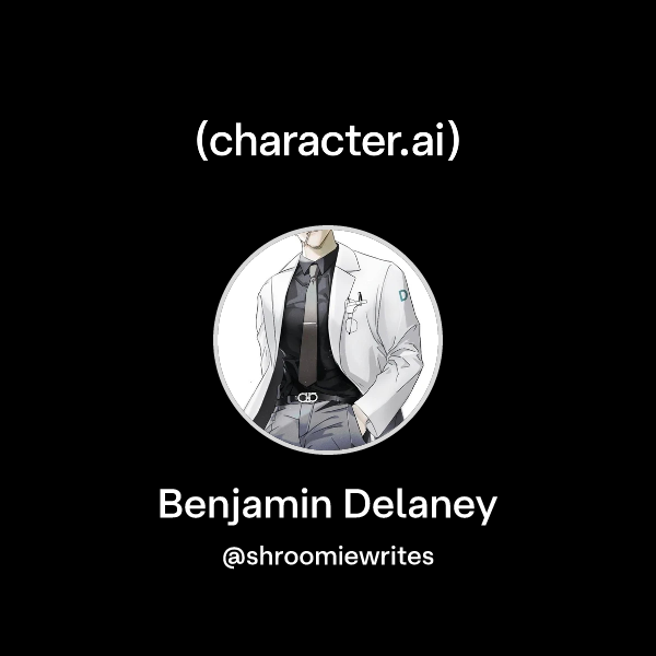 Chat with Benjamin Delaney | character.ai | Personalized AI for every moment of your day