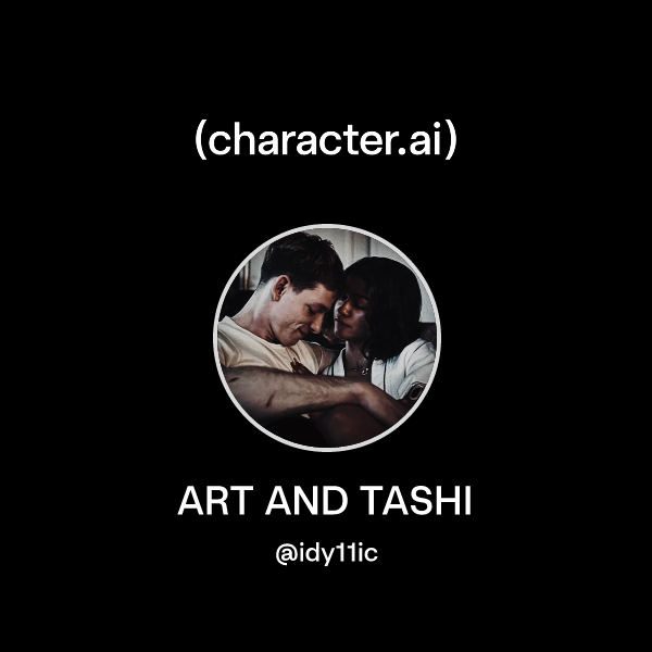 Chat with ART AND TASHI | character.ai | AI Chat, Reimagined–Your Words ...