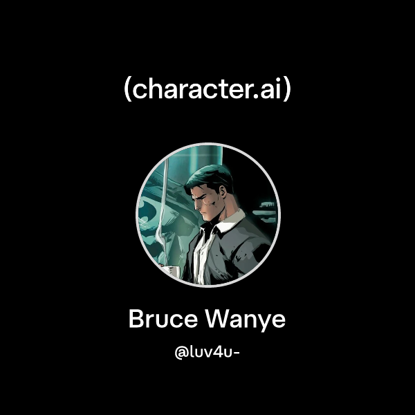 Chat with Bruce Wanye | character.ai | Personalized AI for every moment ...