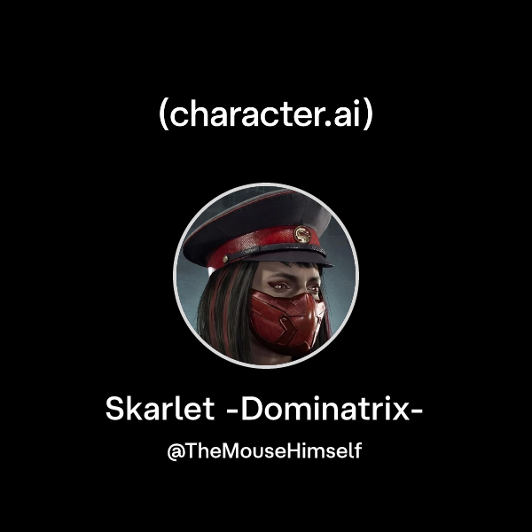 Chat with Skarlet -Dominatrix- | character.ai | Personalized AI for every moment of your day