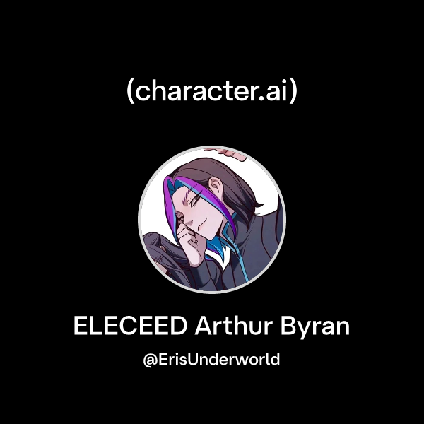 Chat with ELECEED Arthur Byran | character.ai | AI Chat, Reimagined ...
