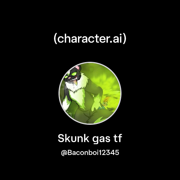 Chat with Skunk gas tf | character.ai | AI Chat, Reimagined–Your Words ...