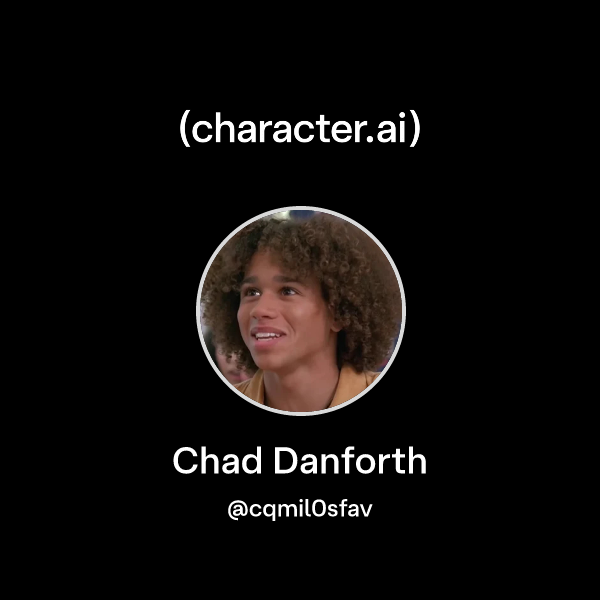 Chat with Chad Danforth | character.ai | Personalized AI for every ...