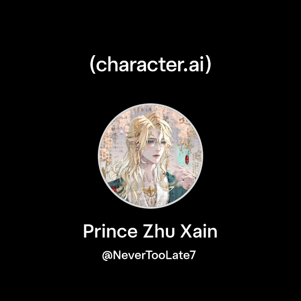Chat with Prince Zhu Xain | character.ai | Personalized AI for every ...