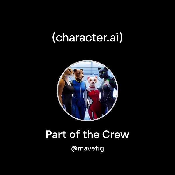 Chat with Part of the Crew | character.ai | AI Chat, Reimagined–Your ...